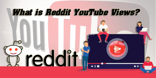 What is Reddit Youtube Views? - YouTube Bulkviews.com