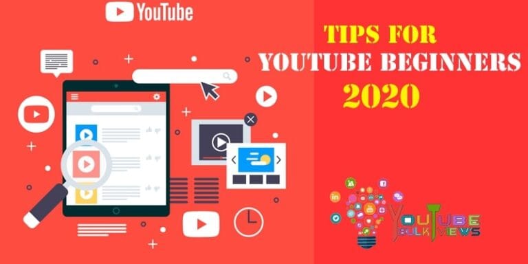 Tips For YouTube Beginners 2020- Youtubebulkviews.com