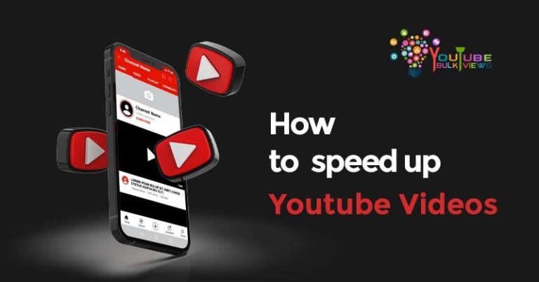How to Speed Up YouTube Videos- Youtubebulkviews.com