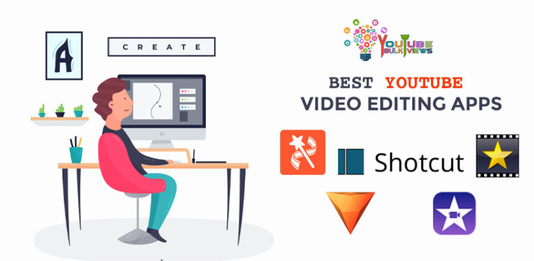 Best YouTube Video Editing Apps- Youtubebulkviews.com